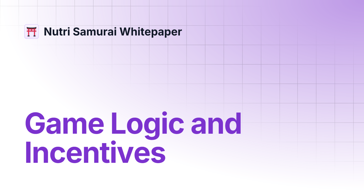 Game Logic and Incentives | Nutri Samurai Whitepaper